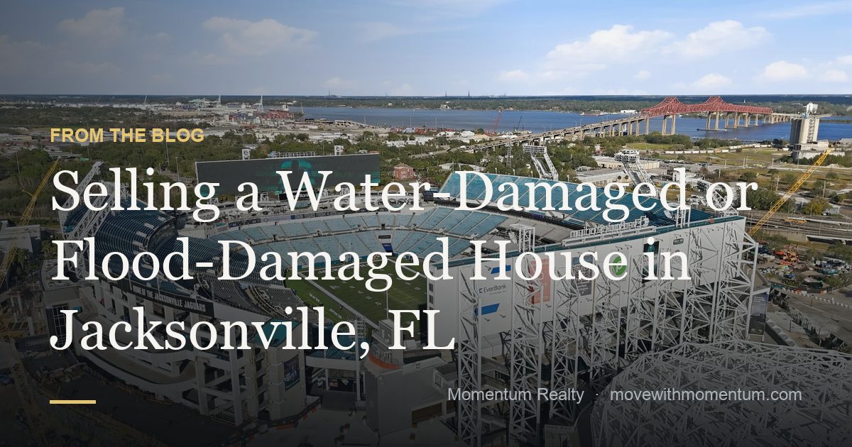 Selling a Water-Damaged or Flood-Damaged House in Jacksonville, FL